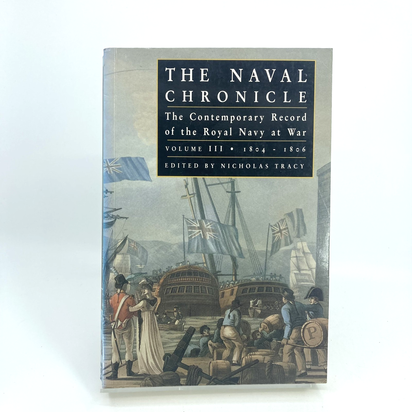 The Naval Chronicle - Nicholas Tracy - Paperback 1999 - Chatham Publis